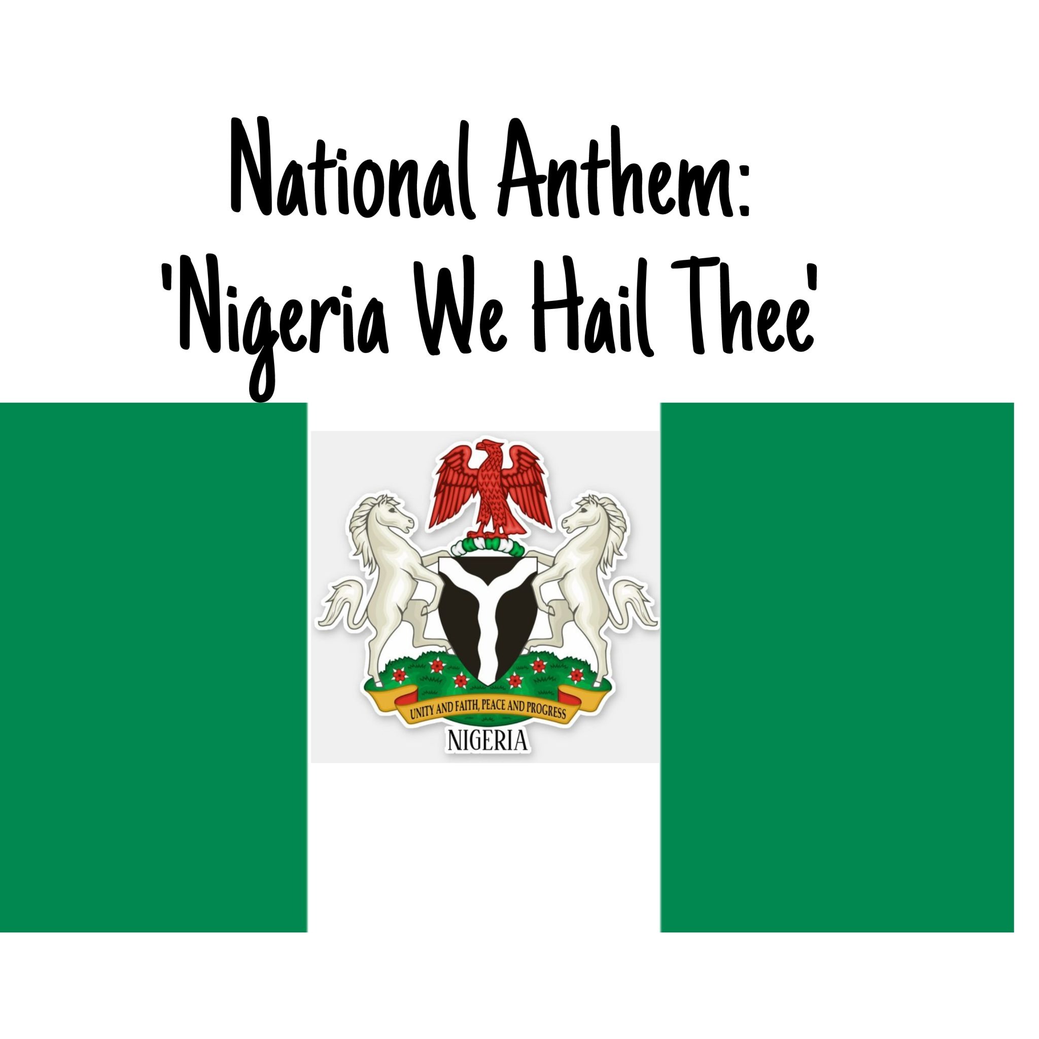 Lyrics Of 'Nigeria We Hail Thee' National Anthem