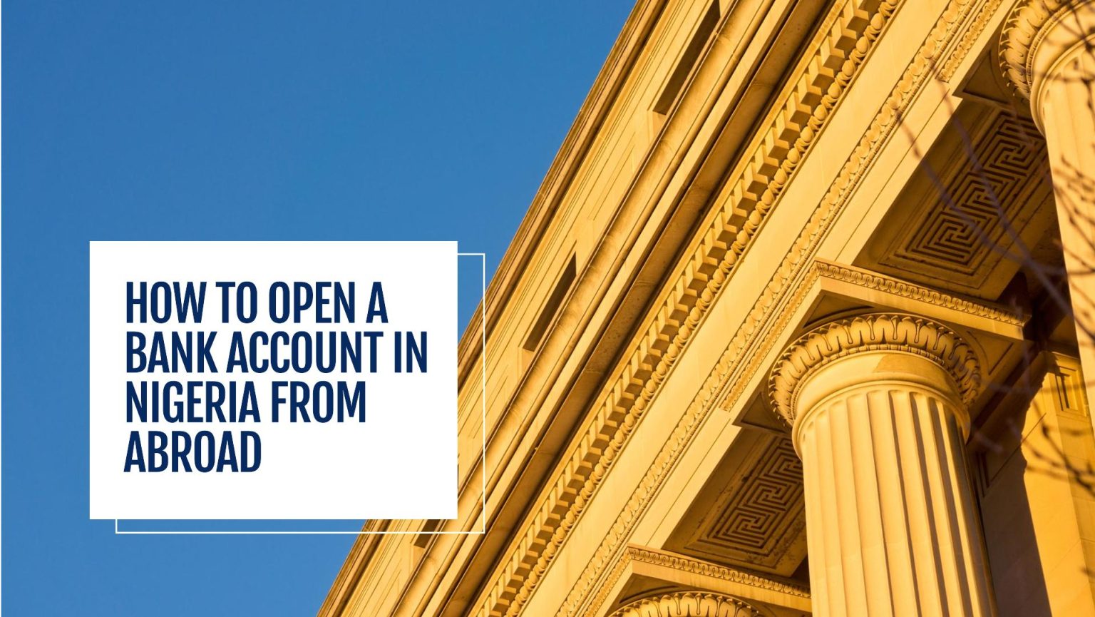 How To Open A Bank Account In Nigeria From Abroad